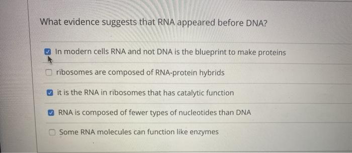 Solved What evidence suggests that RNA appeared before DNA? | Chegg.com