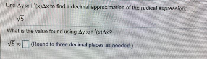 Solved Use Ayf'(x)Ax to find a decimal approximation of the | Chegg.com