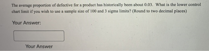 Solved The average proportion of defective for a product has | Chegg.com