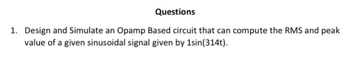 Solved 1. Design and Simulate an Opamp Based circuit that | Chegg.com