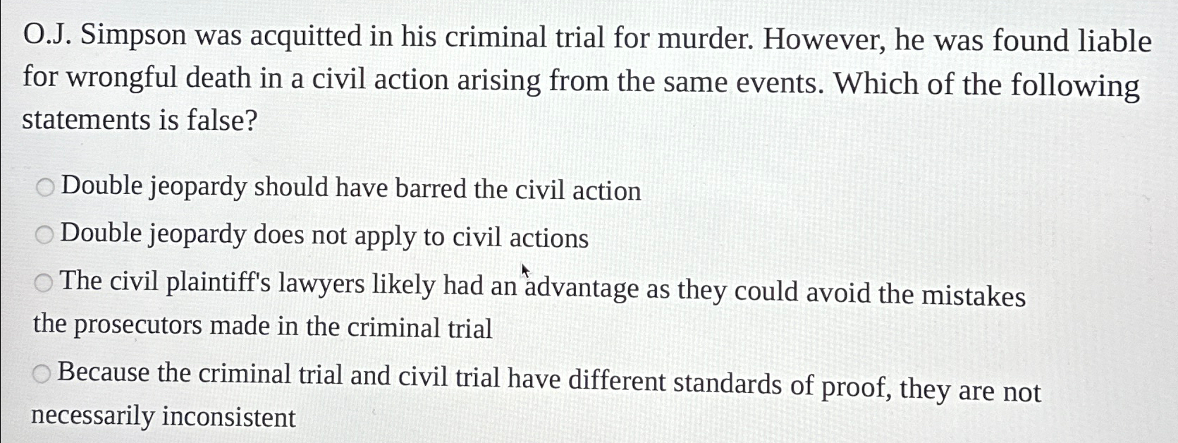 Solved O.J. ﻿Simpson was acquitted in his criminal trial for | Chegg.com