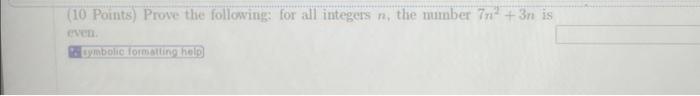 Solved (10 Points) Prove the following: for all integers n, | Chegg.com