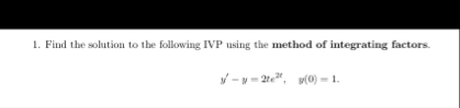 Solved Find the solution to the following IVP using the | Chegg.com