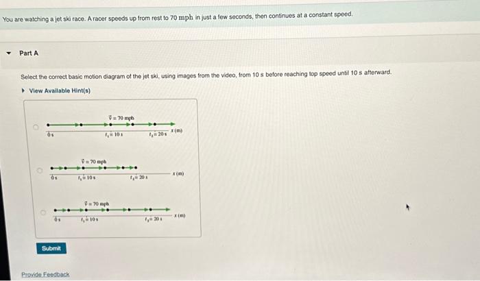 Solved You are watching a jet ski race. A racer speeds up | Chegg.com