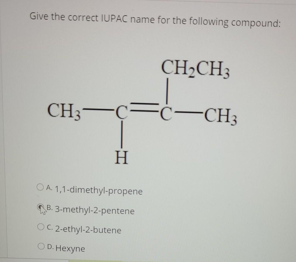 Solved Give the correct IUPAC name for the following | Chegg.com