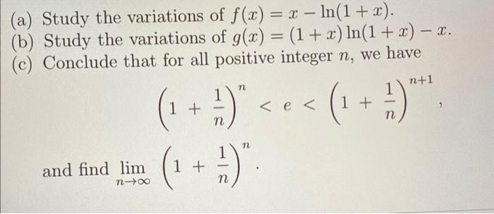 Solved (a) Study the variations of f(x)=x−ln(1+x). (b) Study | Chegg.com