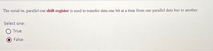 Solved The serial-in, parallel-out shift register is used to | Chegg.com