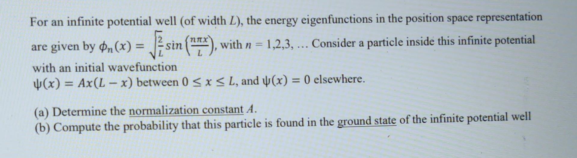 Solved For an infinite potential well (of width L), the | Chegg.com