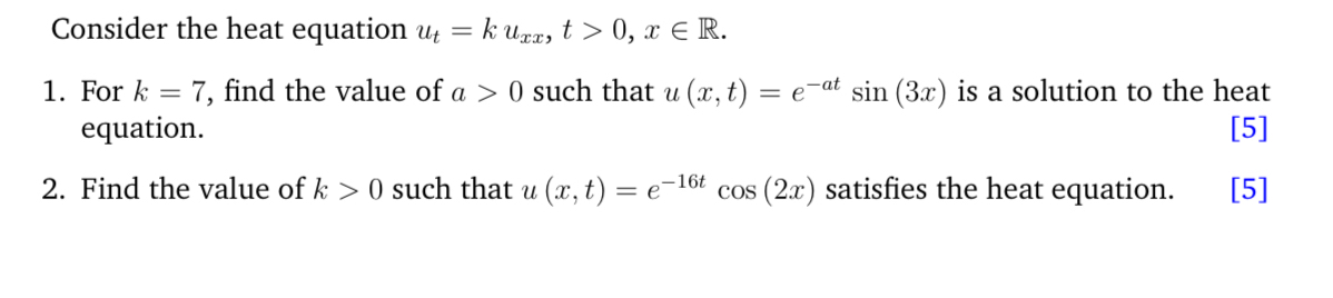 Solved Consider the heat equation ut=ku×,t>0,xinR.For k=7, | Chegg.com