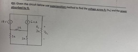 Solved Q1: Given the circuit below use superposition method | Chegg.com