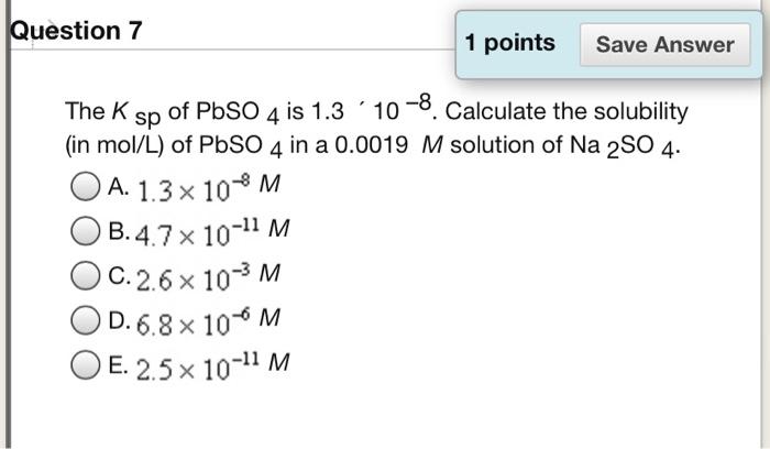 Solved Question 7 1 points Save Answer The K sp of PbSO 4 is | Chegg.com