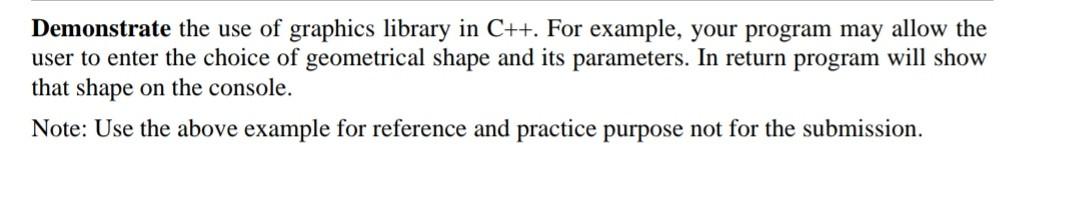 Solved Demonstrate the use of graphics library in C++. For | Chegg.com