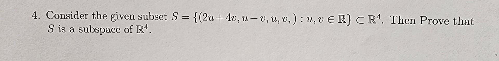 Solved 4. Consider the given subset | Chegg.com