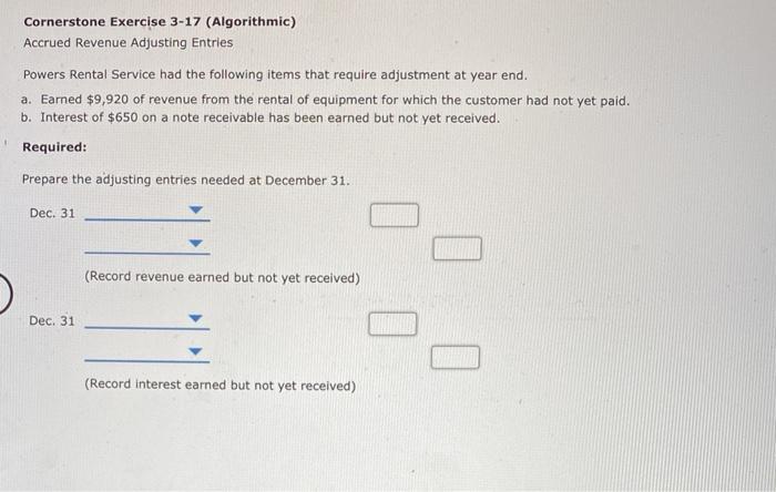 Solved Cornerstone Exercise 3-17 (Algorithmic) Accrued | Chegg.com Solved Cornerstone Exercise 3-17 (Algorithmic) Accrued | Chegg.com