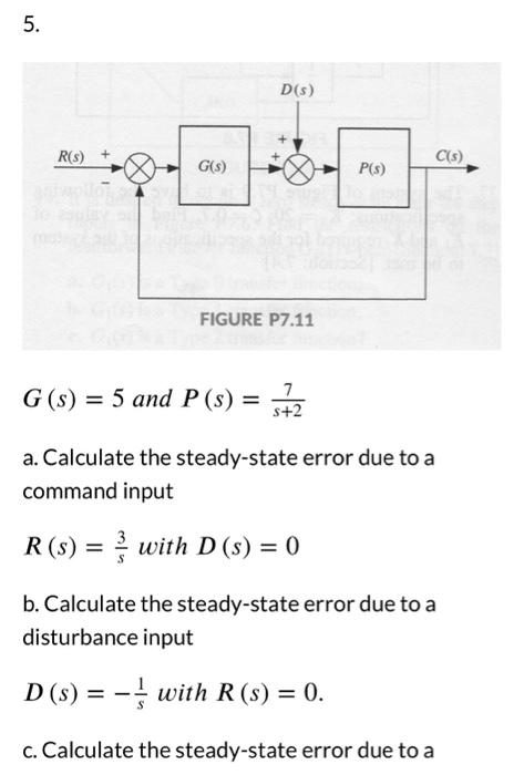 Solved G(s)=5 and P(s)=s+27 a. Calculate the steady-state | Chegg.com