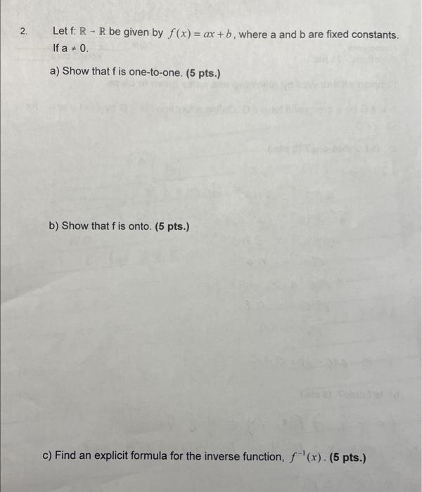 Solved 2. Let f:R→R be given by f(x)=ax+b, where a and b are | Chegg.com
