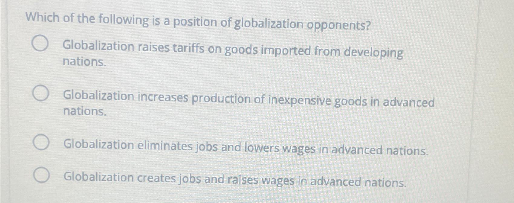 Solved Which of the following is a position of globalization | Chegg.com