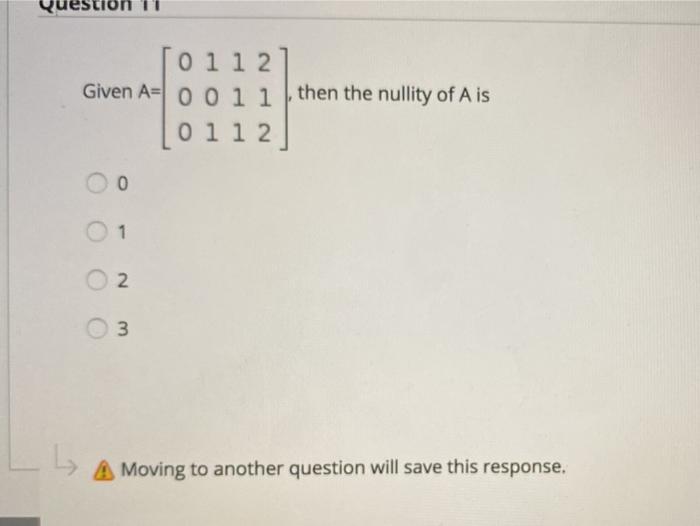Solved Given A a 7x5-matrix whose rank is 2 then the nullity | Chegg.com