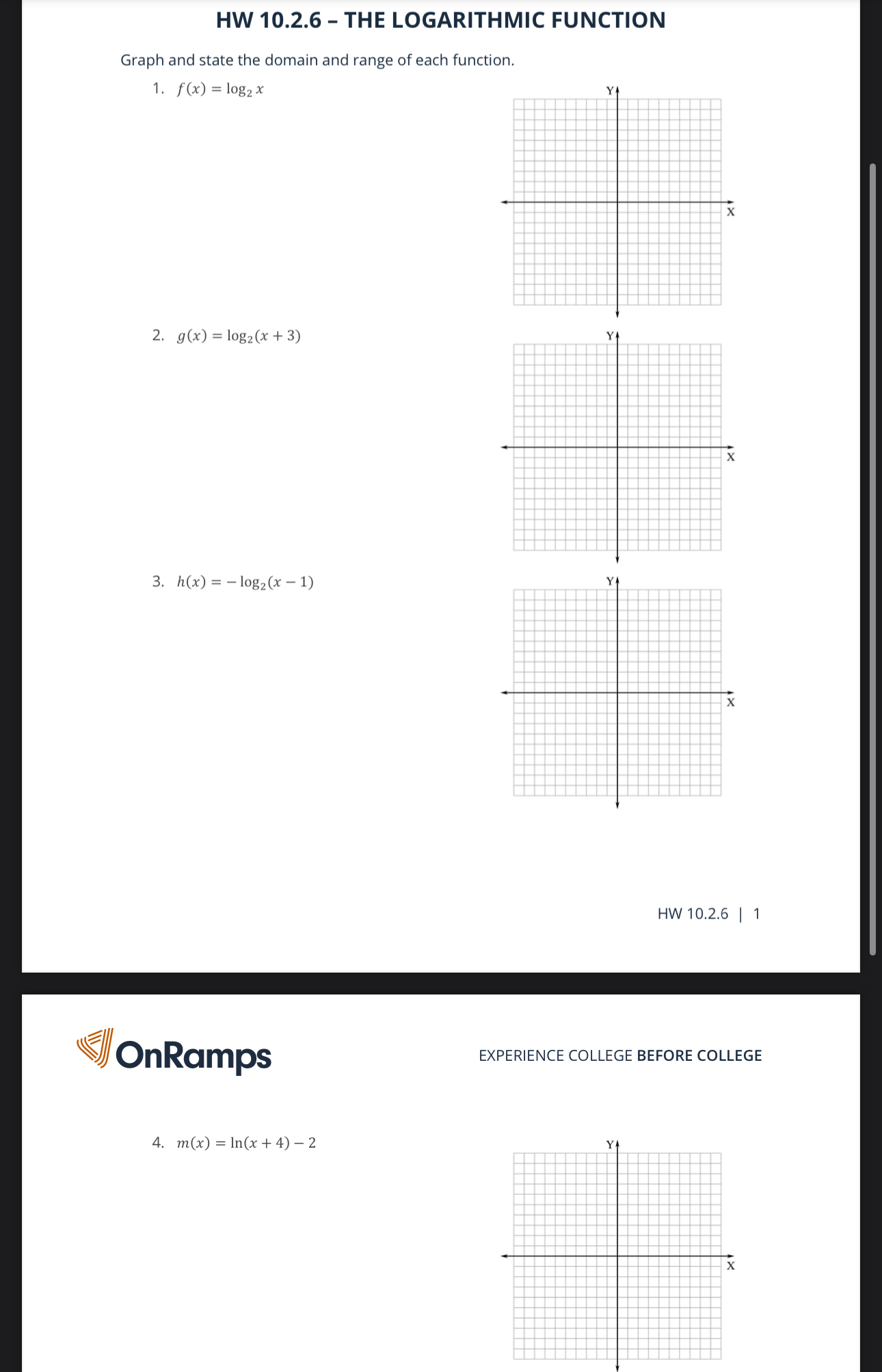 Solved HW 10.2.6 - ﻿THE LOGARITHMIC FUNCTIONGraph and state | Chegg.com