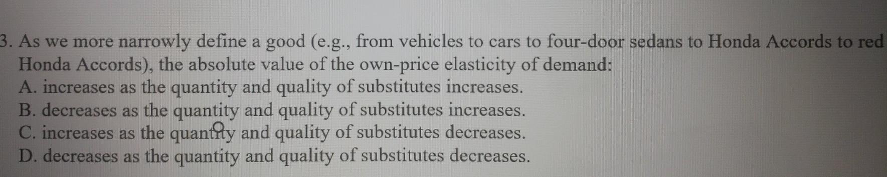Solved 3. As we more narrowly define a good (e.g., from | Chegg.com