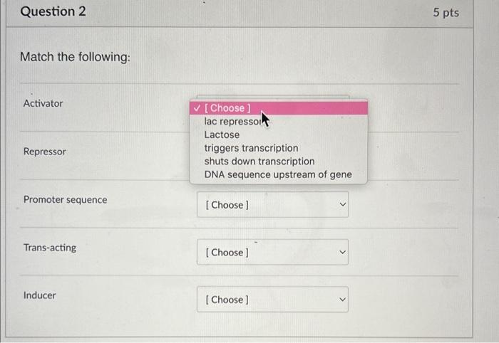 Solved Match the following: Activator Repressor Promoter | Chegg.com