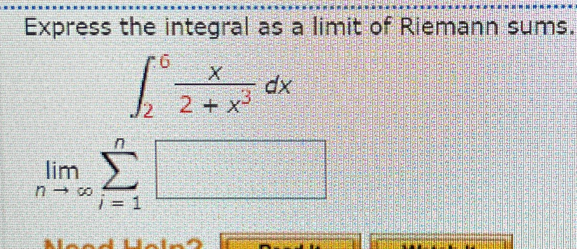 Solved Express the integral as a limit of Riemann | Chegg.com