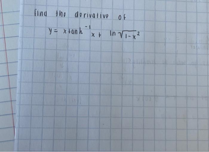 Solved find the derivative of y=xtanh−1x+ln1−x2 | Chegg.com