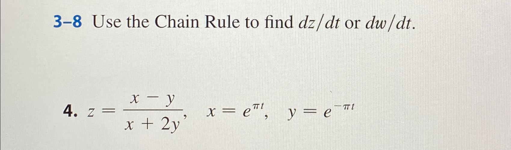 Solved 3-8 ﻿Use the Chain Rule to find dzdt ﻿or | Chegg.com