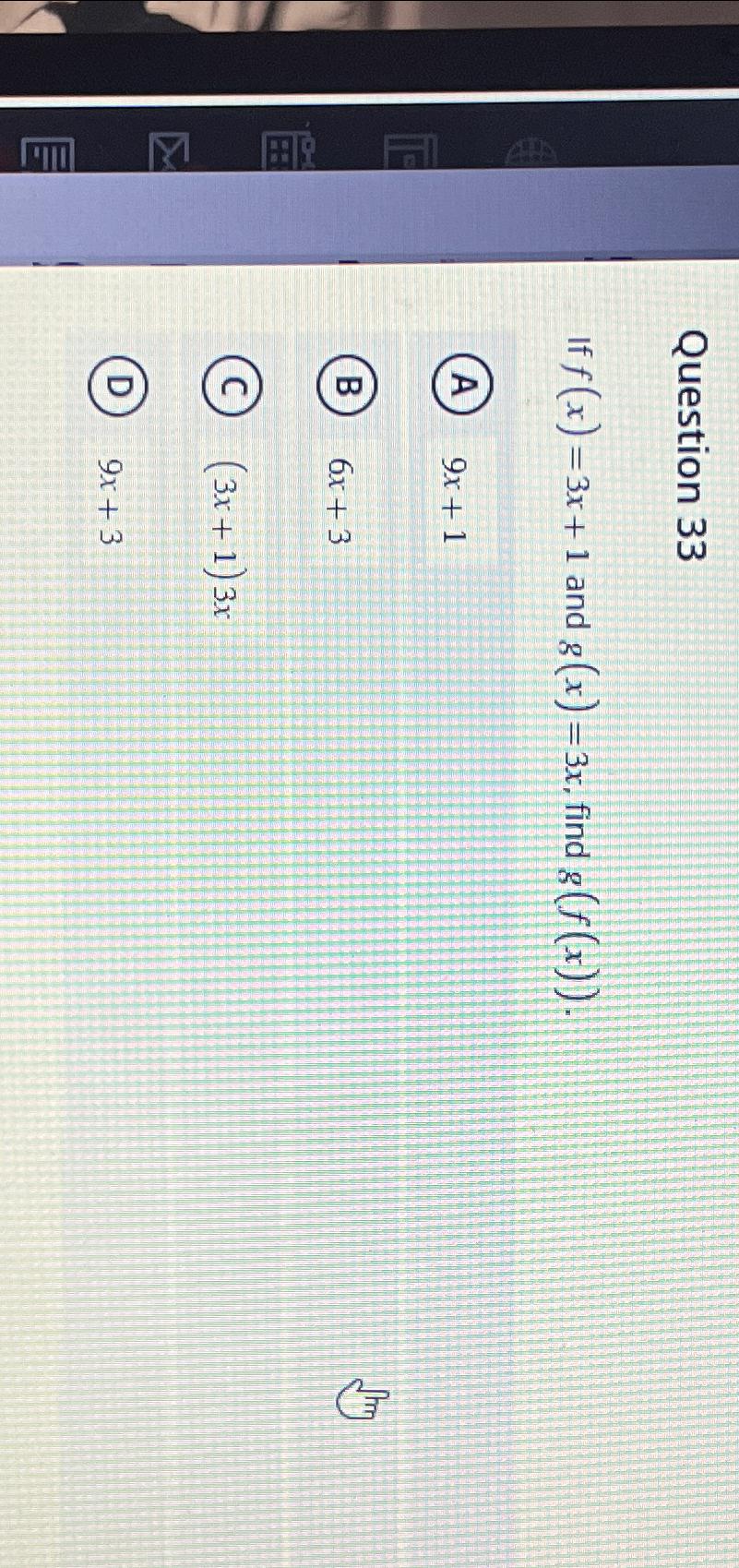 Solved Question 33If f(x)=3x+1 ﻿and g(x)=3x, ﻿find | Chegg.com