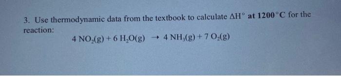Solved 3. Use thermodynamic data from the textbook to | Chegg.com