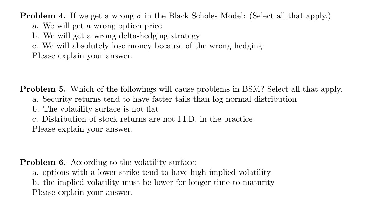 Solved Problem 4. ﻿If we get a wrong σ ﻿in the Black Scholes | Chegg.com