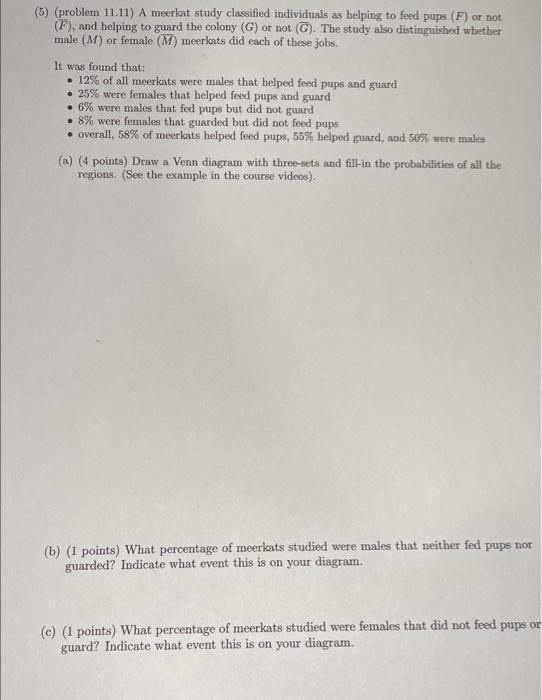Solved (5) (problem 11.11) A meerkat study classified | Chegg.com