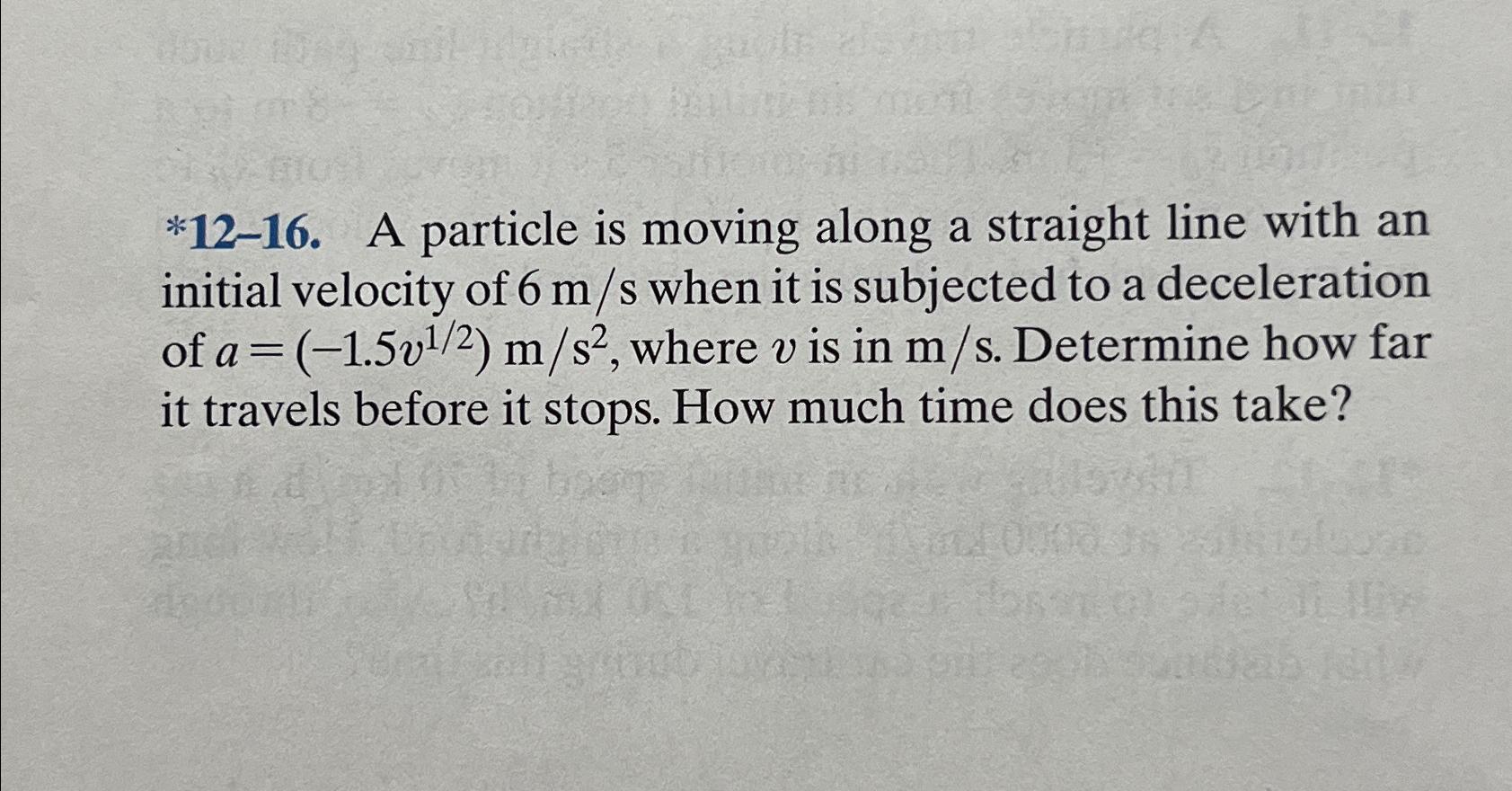 Solved *12-16. ﻿A particle is moving along a straight line | Chegg.com