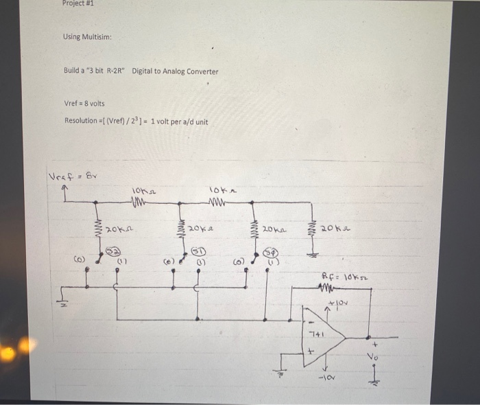 Solved Project #1 Using Multisim: Build a "3 bit R-2R" | Chegg.com