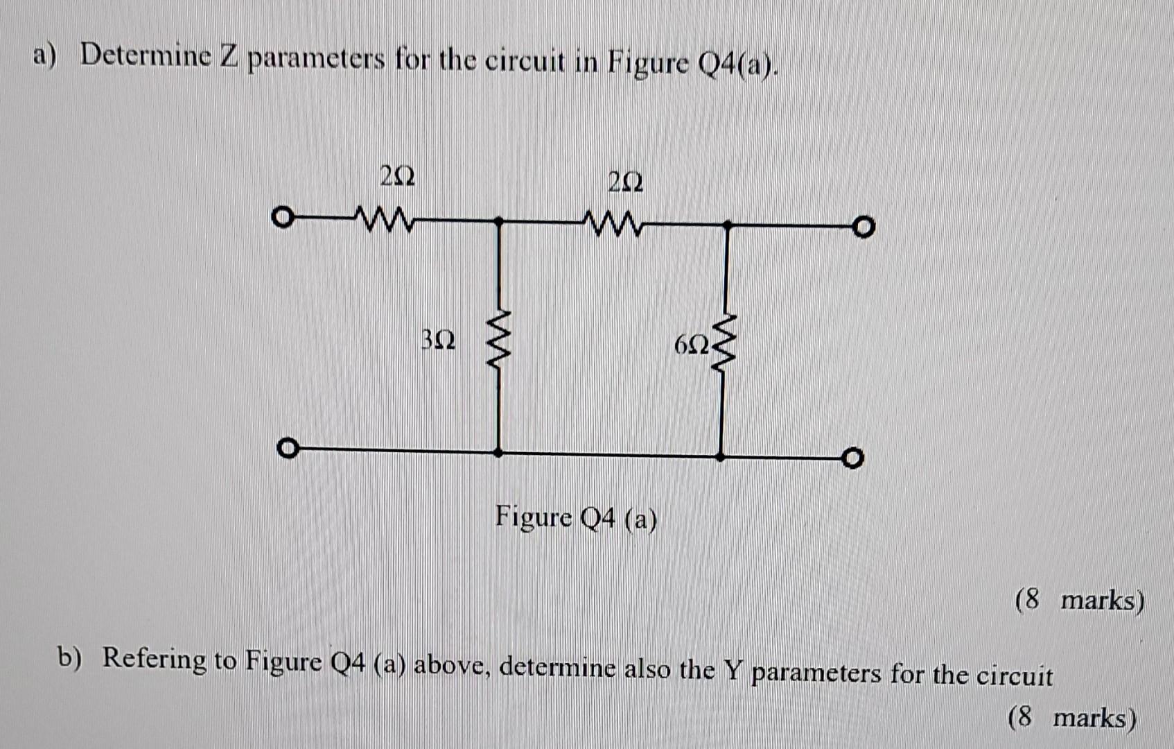 Solved a) Determine Z parameters for the circuit in Figure | Chegg.com