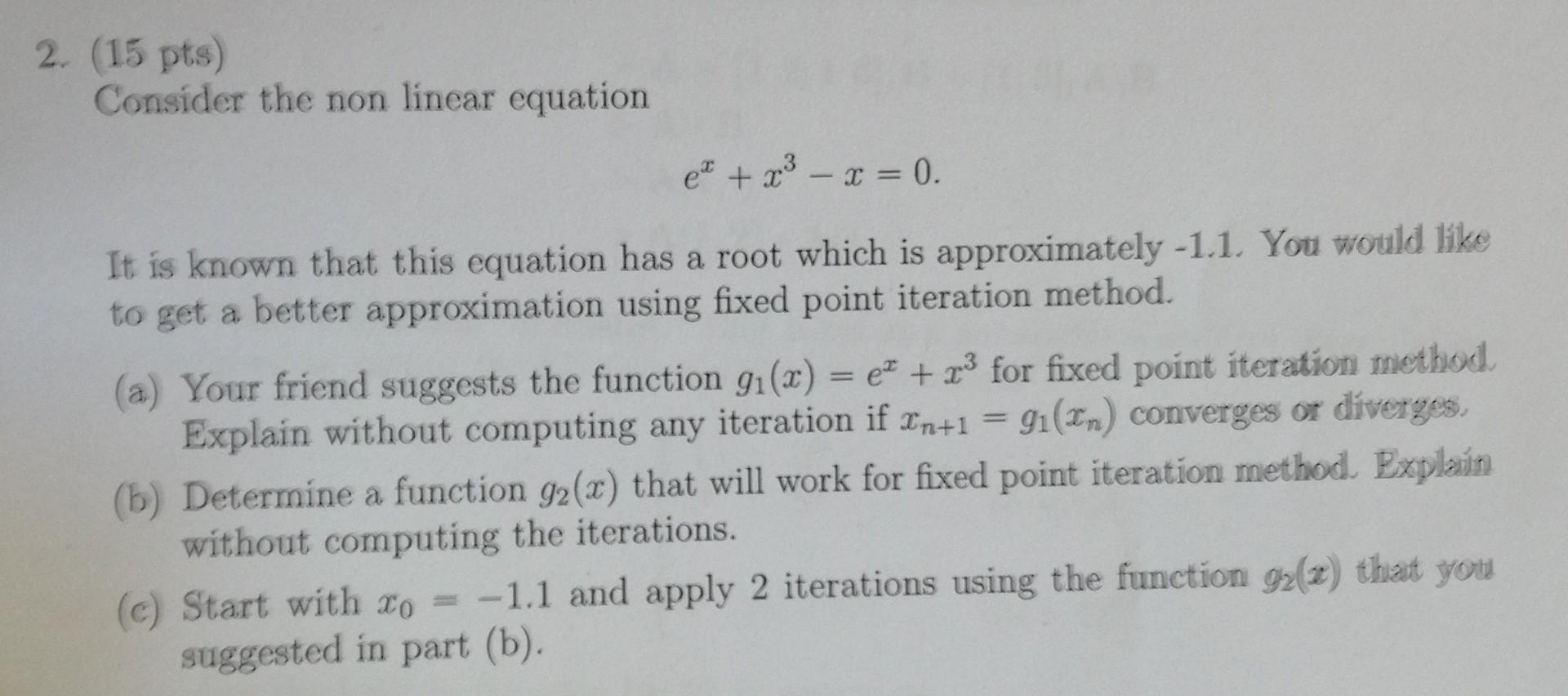 Solved 2. (15 pts) Consider the non linear equation et + x - | Chegg.com