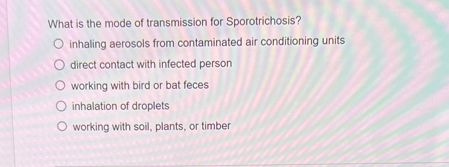 Solved What is the mode of transmission for | Chegg.com