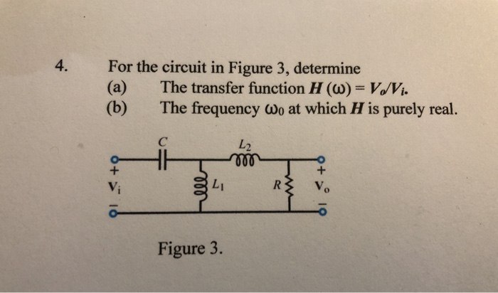 Solved 4. For the circuit in Figure 3, determine (a) The | Chegg.com