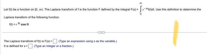 Solved Let f(t) be a function on [0,∞). The Laplace | Chegg.com Solved Let f(t) be a function on [0,∞). The Laplace | Chegg.com