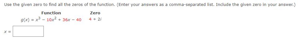 Solved Use the given zero to find all the zeros of the | Chegg.com