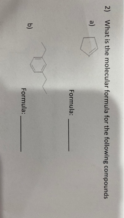 Solved 2) What is the molecular formula for the following | Chegg.com