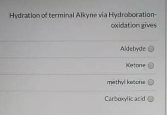 Solved Hydration of terminal Alkyne via Hydroboration- | Chegg.com