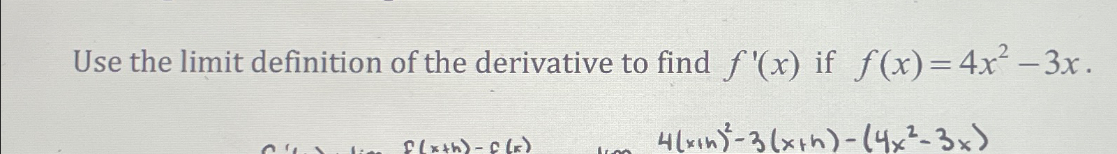 Solved Use the limit definition of the derivative to find | Chegg.com