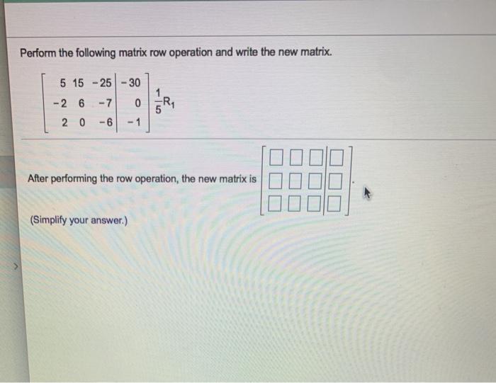 Solved Perform the following matrix row operation and write | Chegg.com