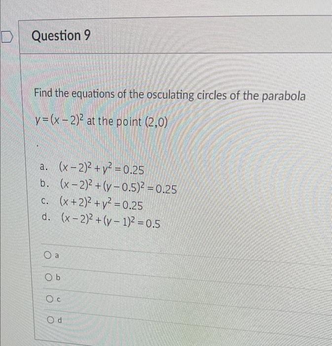 Solved D Question 9 Find The Equations Of The Osculating