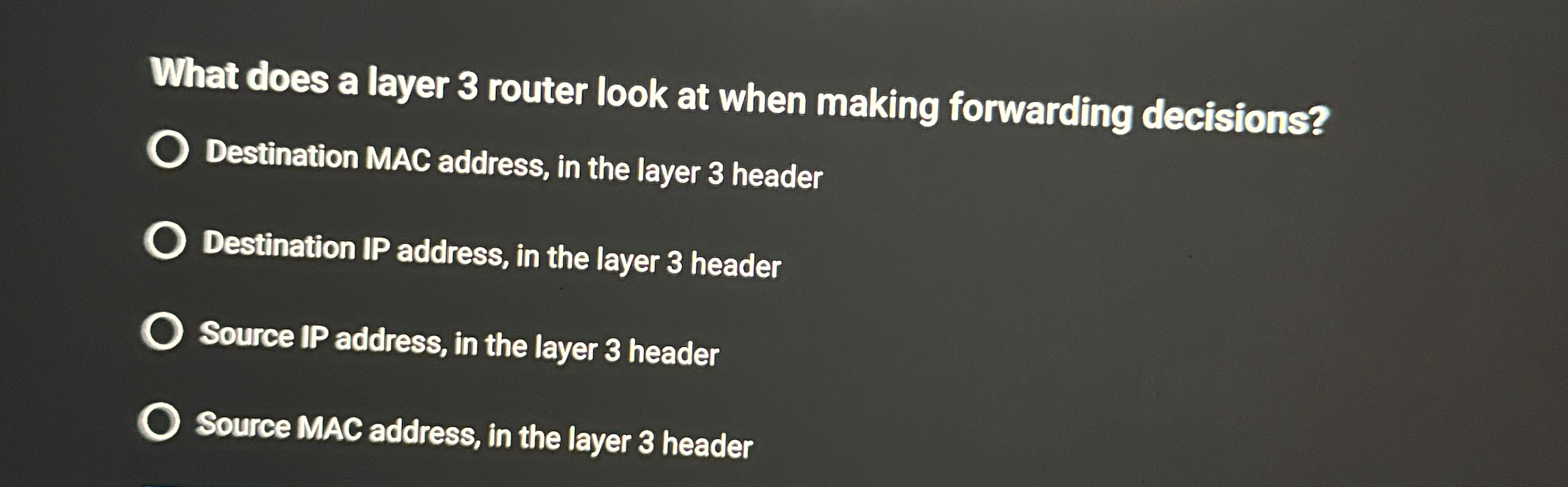 Solved What does a layer 3 ﻿router look at when making | Chegg.com