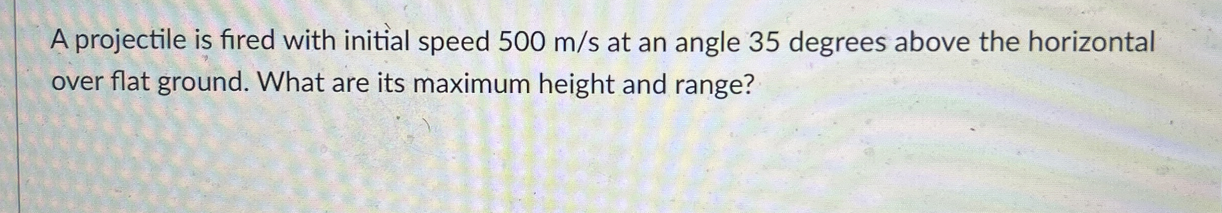 Solved A projectile is fired with initial speed 500ms ﻿at an | Chegg.com