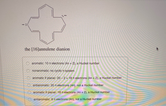 Solved the [16]annulene dianion оооооо aromatic: 10 nt | Chegg.com