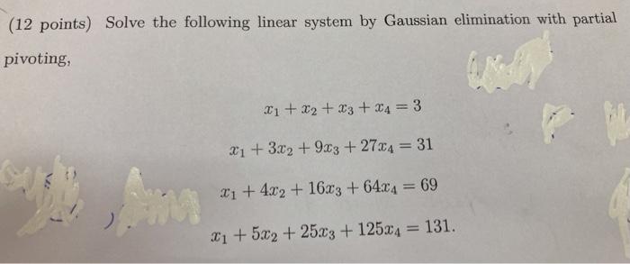 Solved (12 points) Solve the following linear system by | Chegg.com