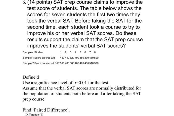 Solved 6. (14 points) SAT prep course claims to improve the | Chegg.com